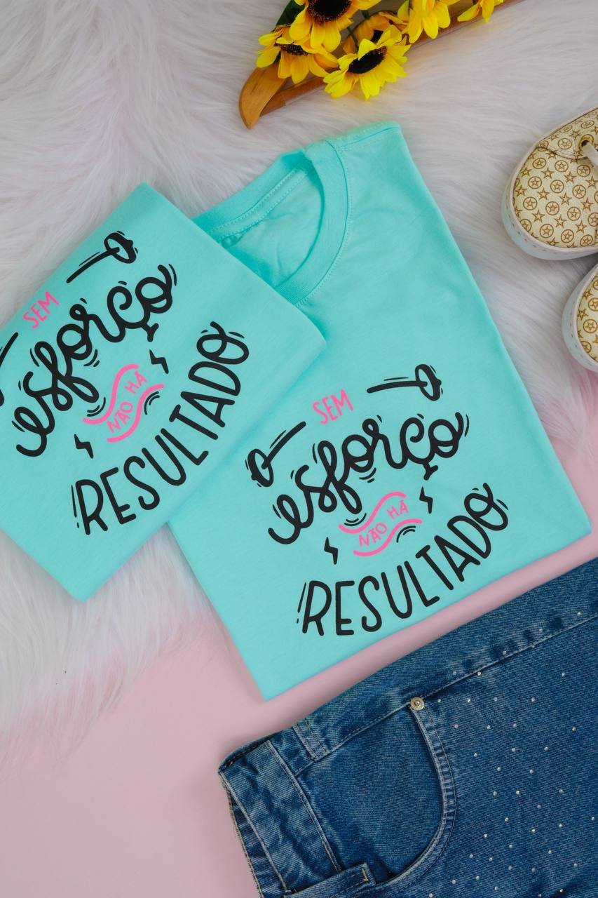 T-shirt Sem esforço não há resultado