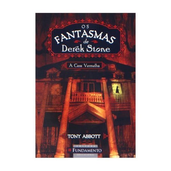 Os fantasmas de derek stone - a casa vermelha