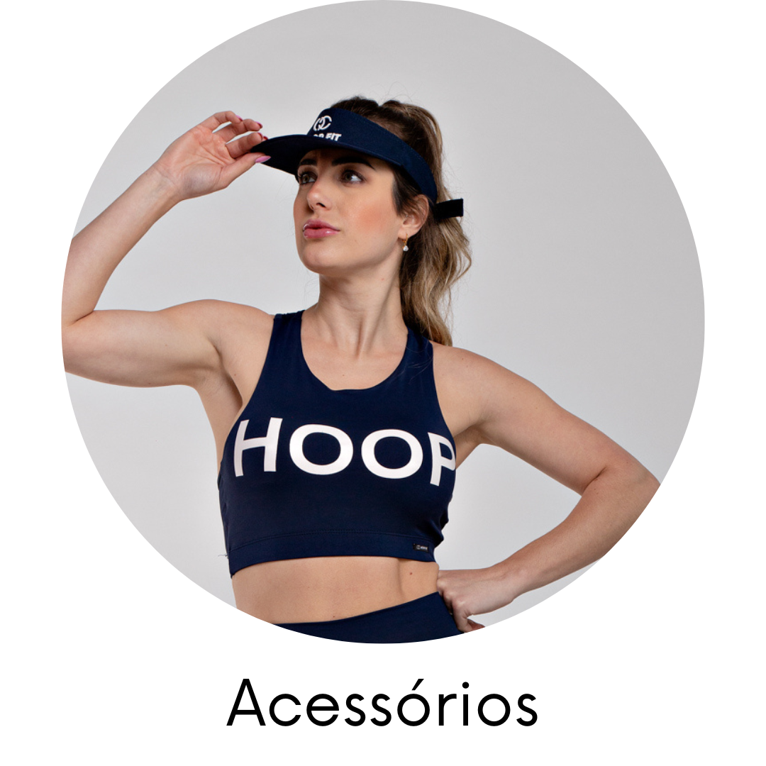 Moda Fitness de Conforto e Qualidade - Hoop Fit