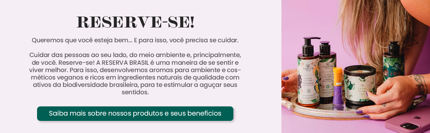 Reserva Brasil Cosméticos e Aromas para Ambiente - Reserva Brasil ...